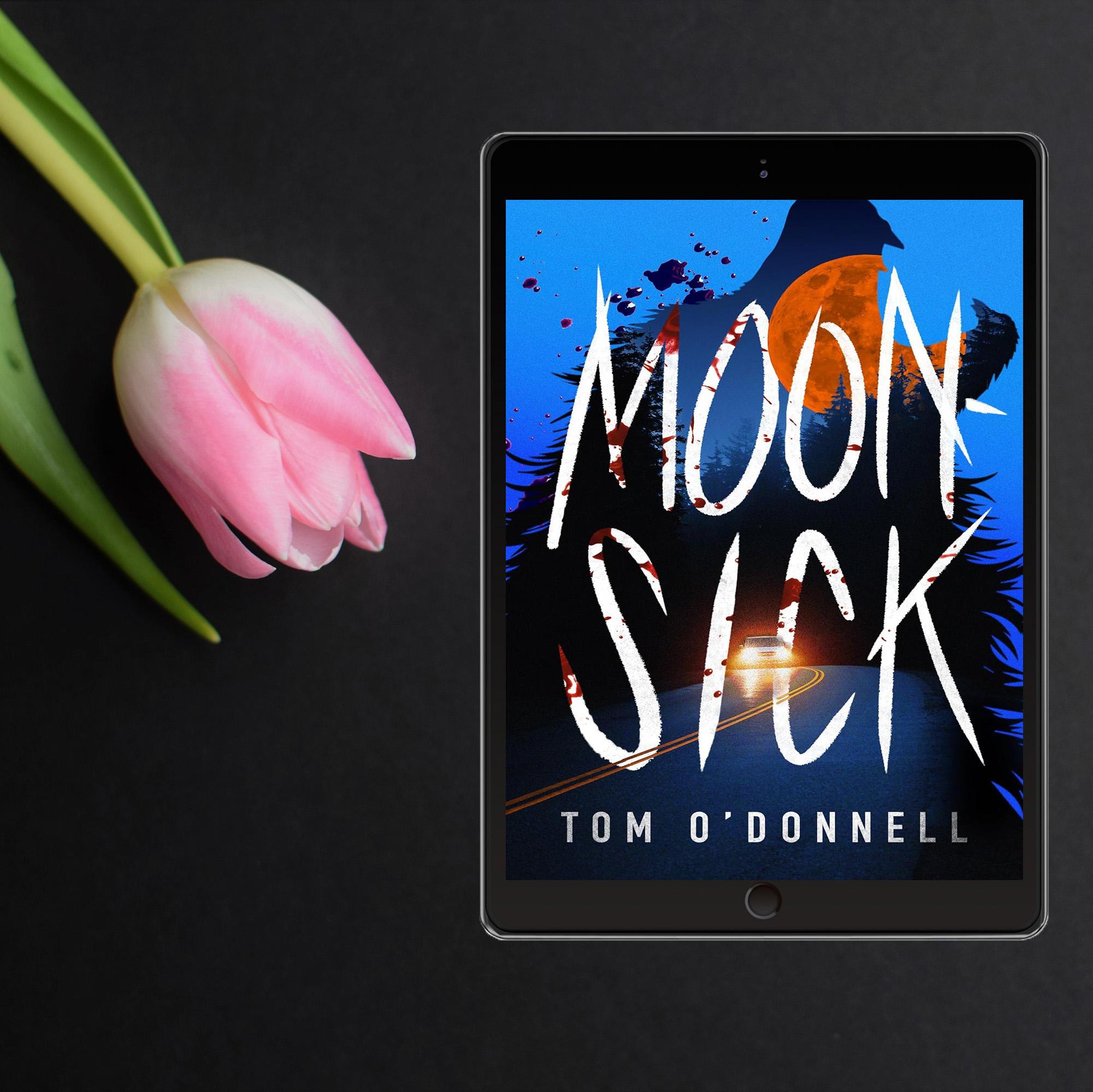 Moonsick by Tom O’Donnell – bon-apptread